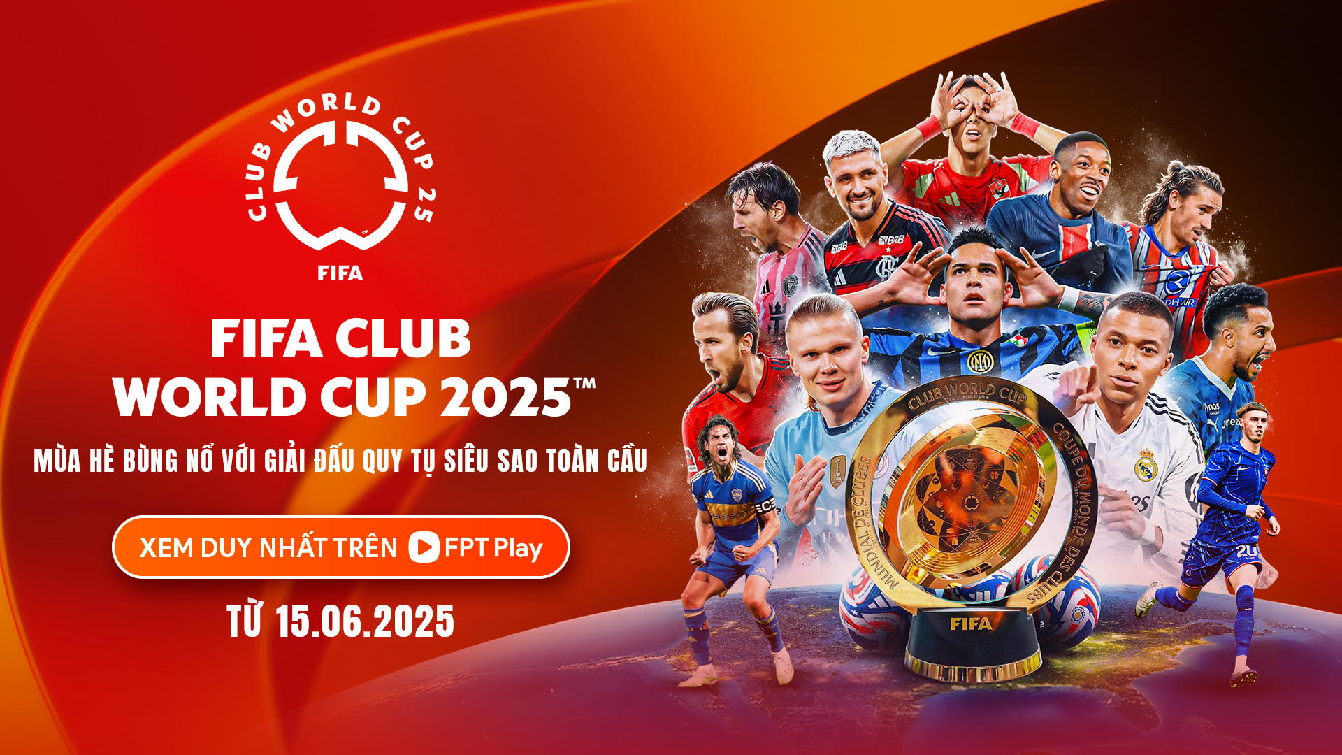 FPT Play sở hữu bản quyền phát sóng FIFA Club World Cup 2025