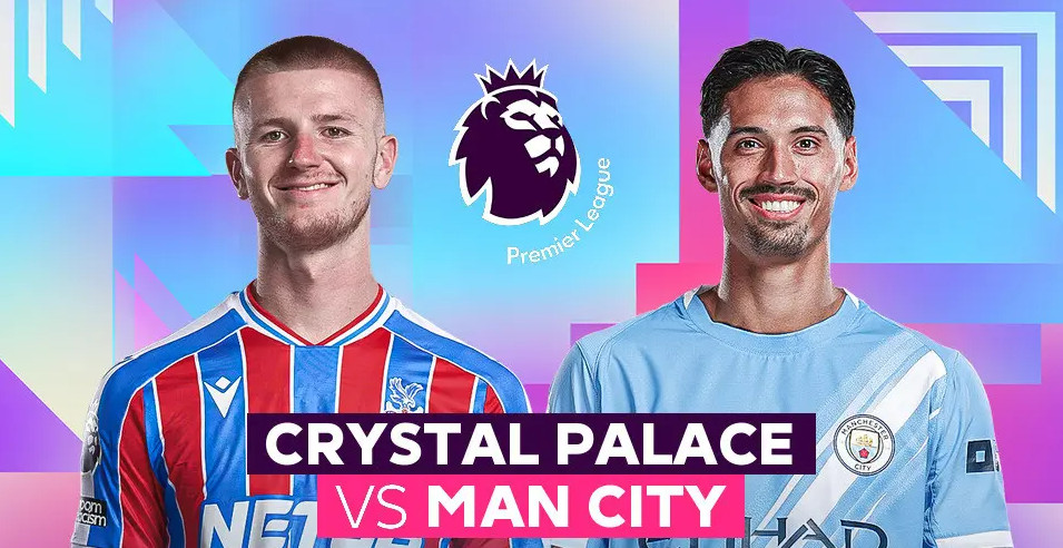 Nhận định bóng đá Crystal Palace vs Man City, 21h00 ngày 14/12